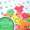 Letter Tile Names - a Name Recognition Activity - Stay at Home Educator