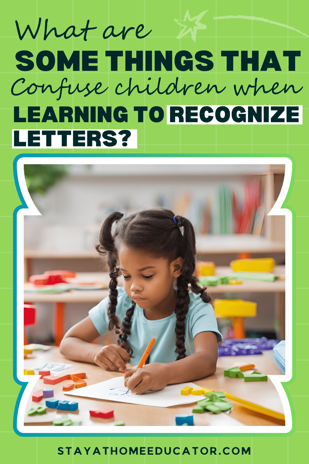 Common Problems Kids Have with Letter Recognition - Stay At Home Educator