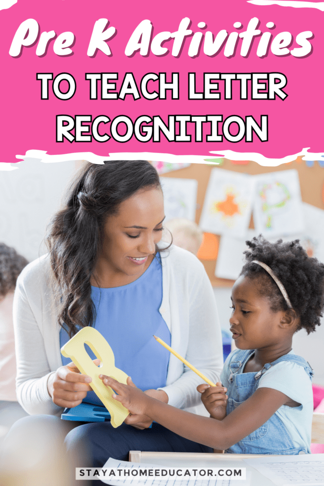 Pre-K Activities That Teach Letter Recognition - Stay At Home Educator