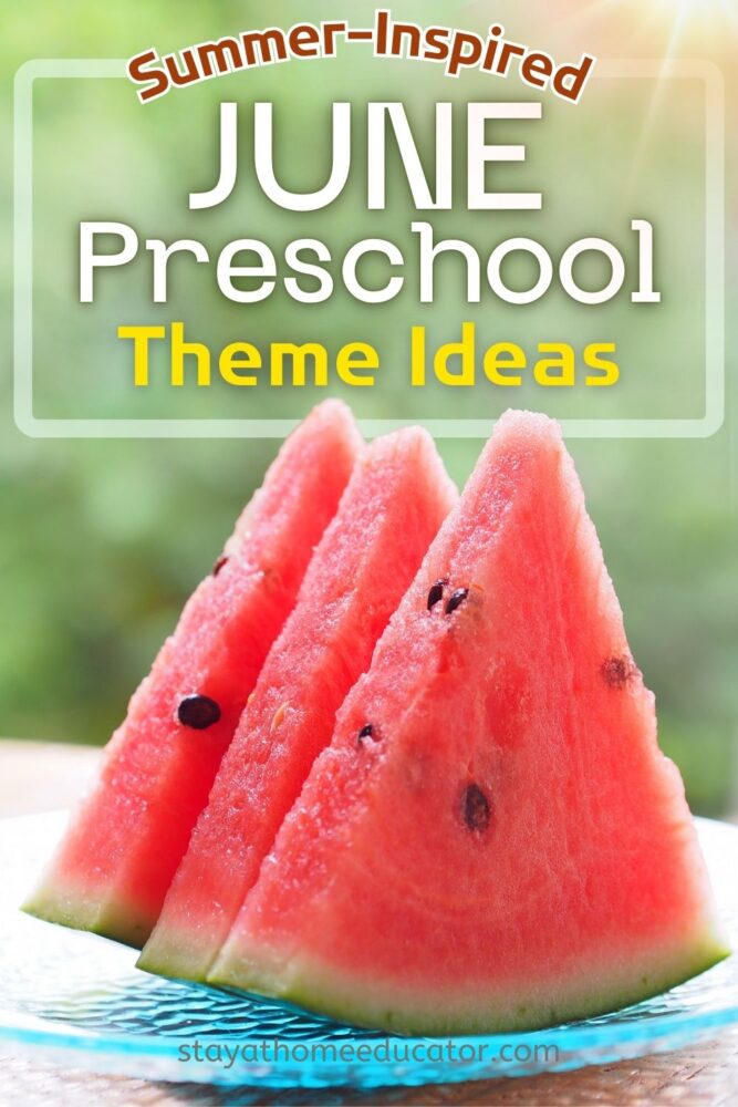June Preschool Theme Ideas for Summer Fun - Stay At Home Educator